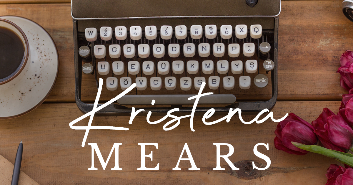 Author of Christian Historical Fiction - Author Kristena Mears